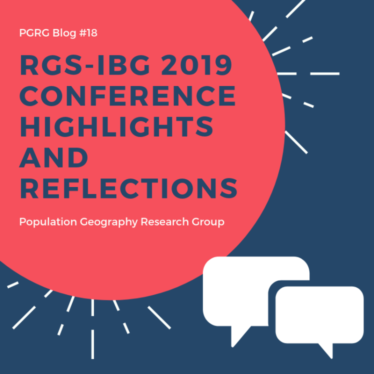 RGS-IBG 2019 Conference Highlights and Reflections – Population Geography